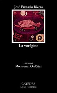 La vorágine, de José Eustasio Rivera (reseña y resumen)